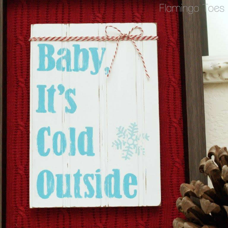 Baby It’s Cold Outside – DIY Winter Sign