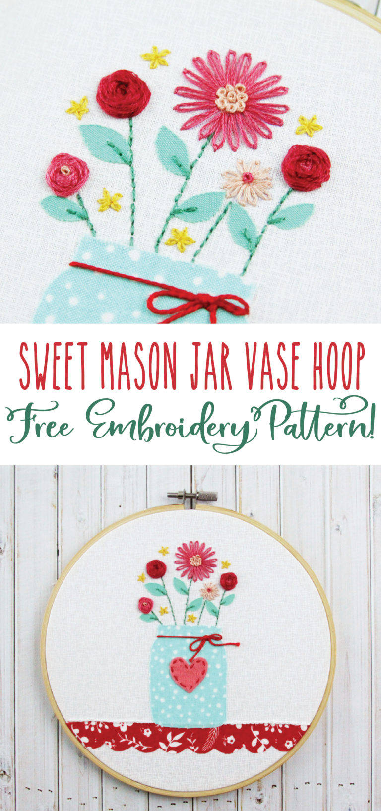 Sweet Mason Jar Vase Hoop – Free Embroidery Pattern!